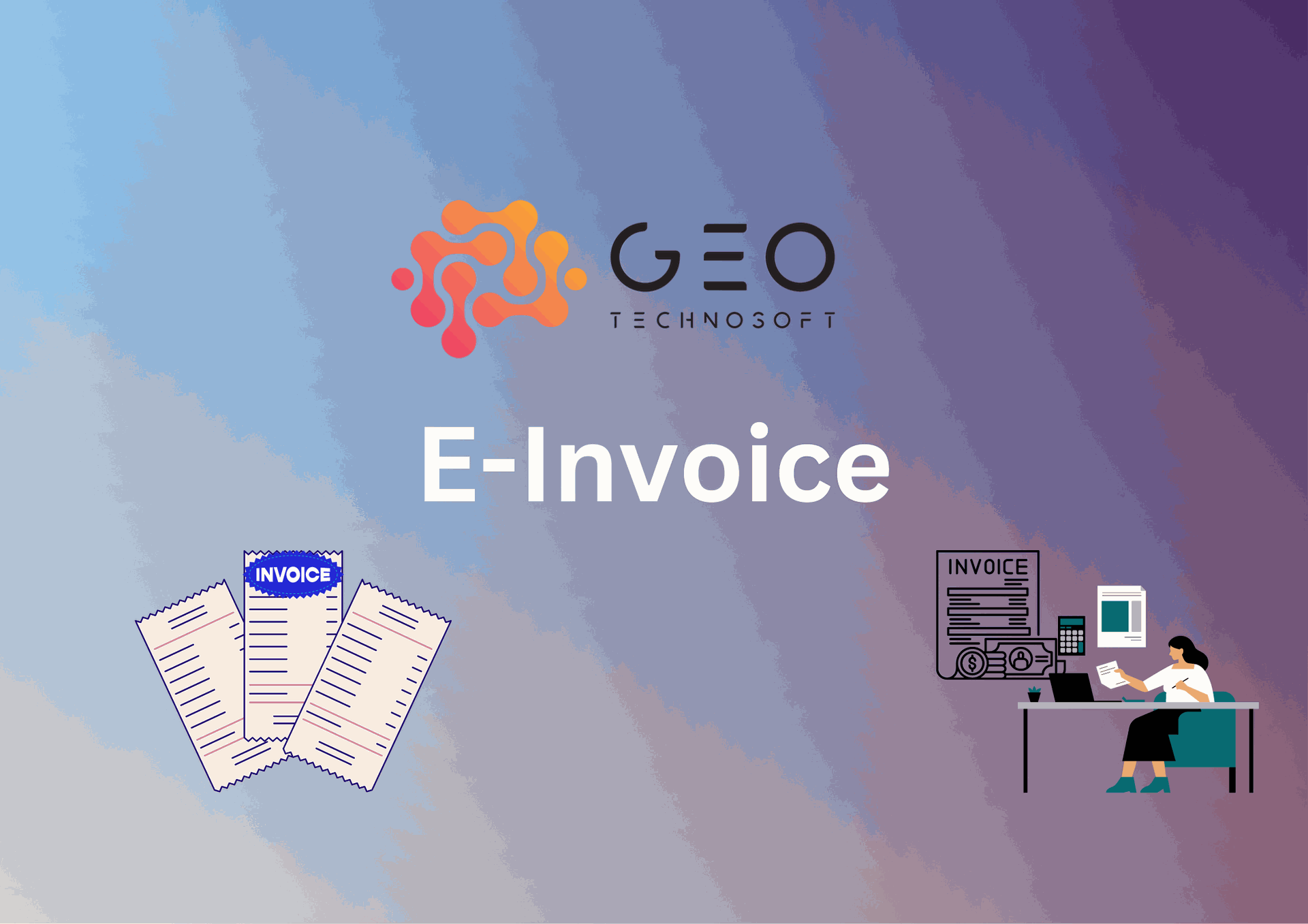 E-Invoice | GeoTechnoSoft