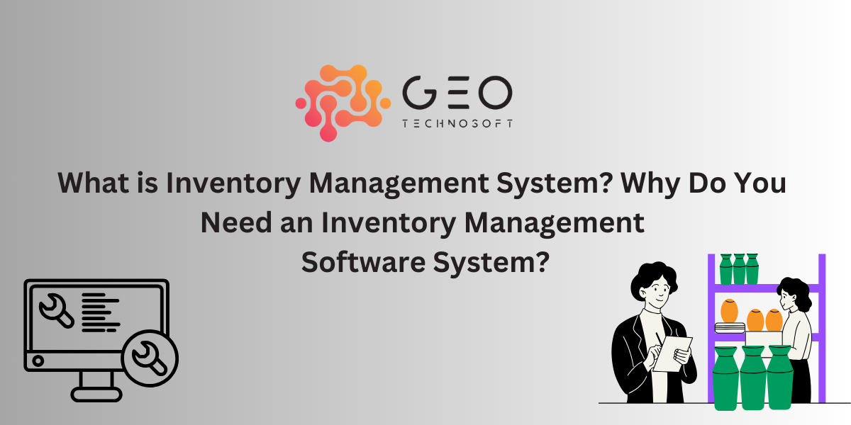 What is an Inventory Management System? Why do you need an Inventory ...